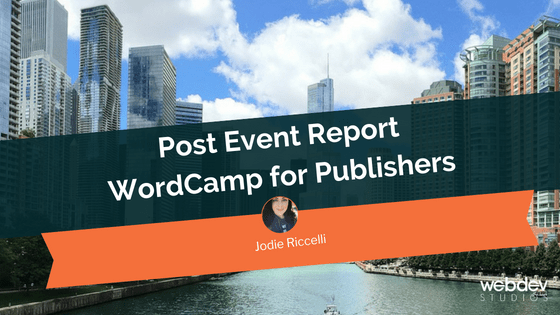 Post Event Report: WordCamp for Publishers - WebDevStudios
