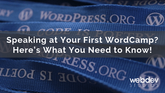 Speaking at Your First WordCamp? Here's What You Need to Know! - WebDevStudios