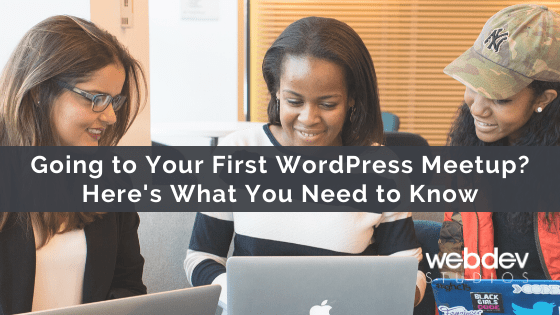 Going to Your First WordPress Meetup?Here's What You Need to Know - WebDevStudios
