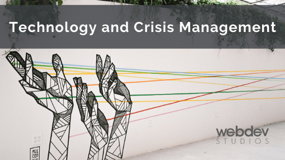 Using Technology for Crisis Management - WebDevStudios