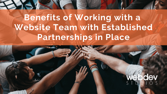 Benefits of Working with a Website Team with Established Partnerships ...