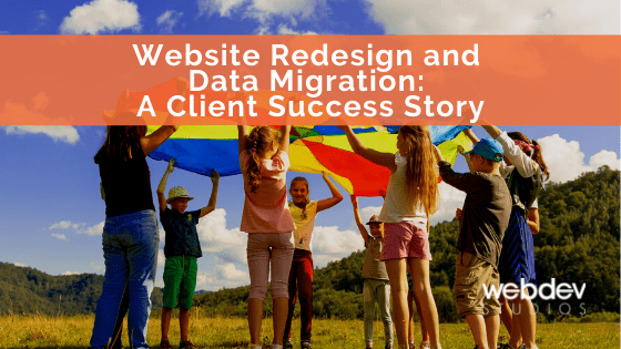 Website Redesign and Data Migration:A Client Success Story - WebDevStudios