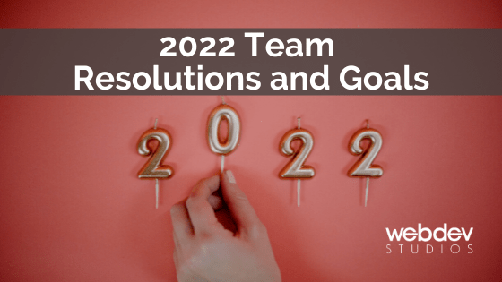 Team Resolutions and Goals for the New Year - WebDevStudios