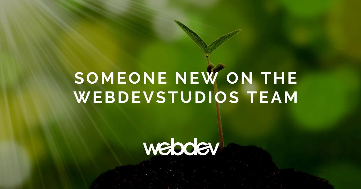 Someone New on the WebDevStudios Team - WebDevStudios