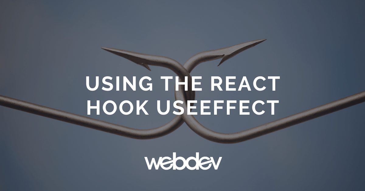 Using the React Hook useEffect - WebDevStudios