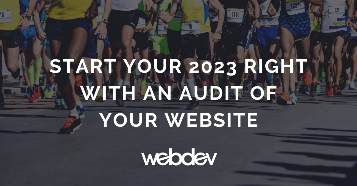 Start Your 2023 Right with an Audit of Your Website - WebDevStudios