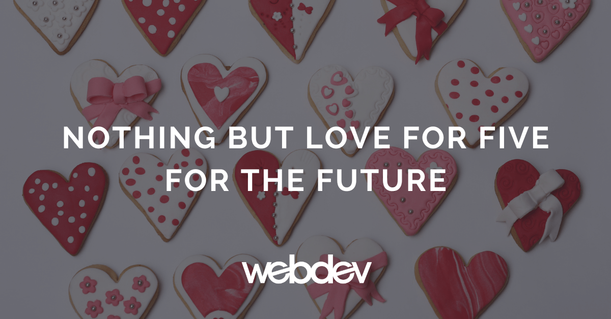 Nothing But Love for Five for the Future - WebDevStudios