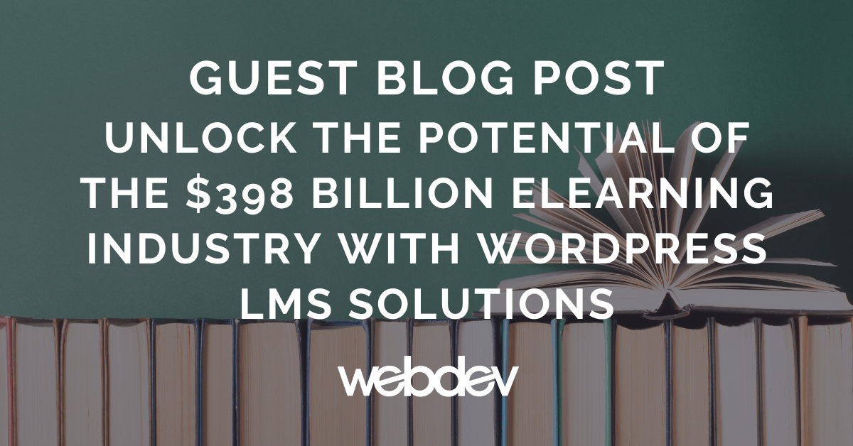 Unlock the Potential of the $398 Billion eLearning Industry with ...