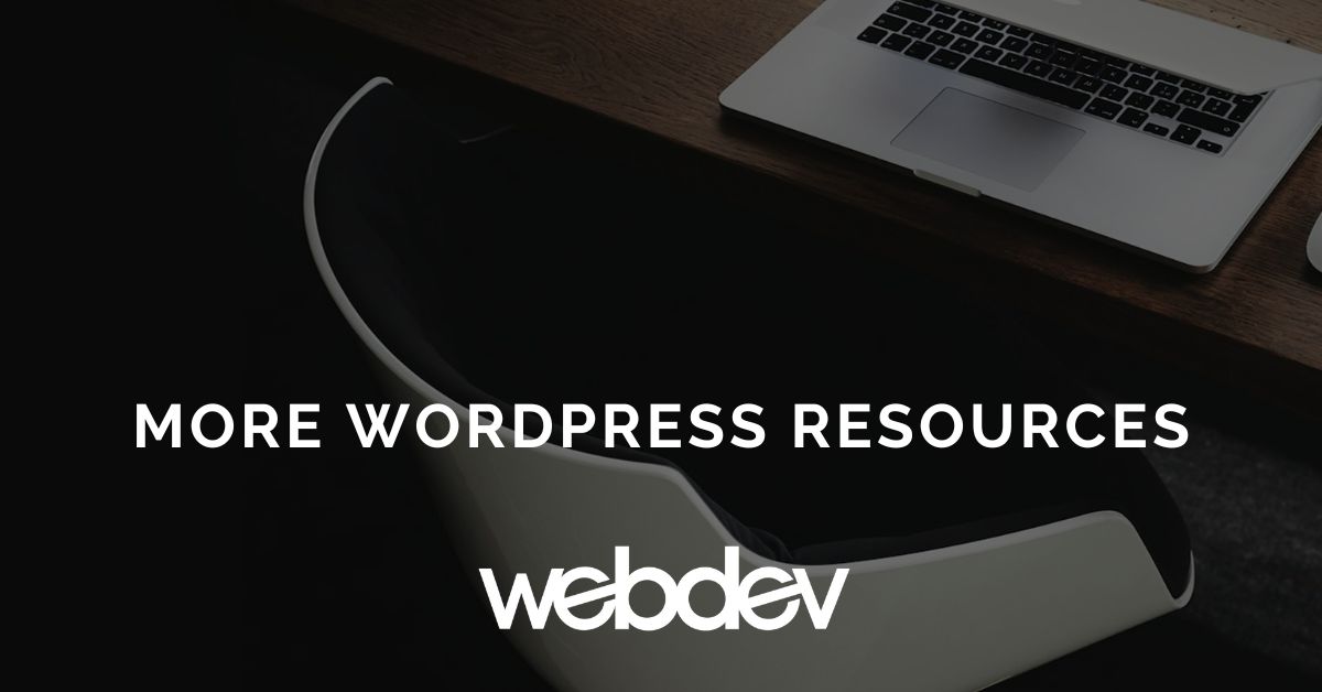 More WordPress Resources - WebDevStudios