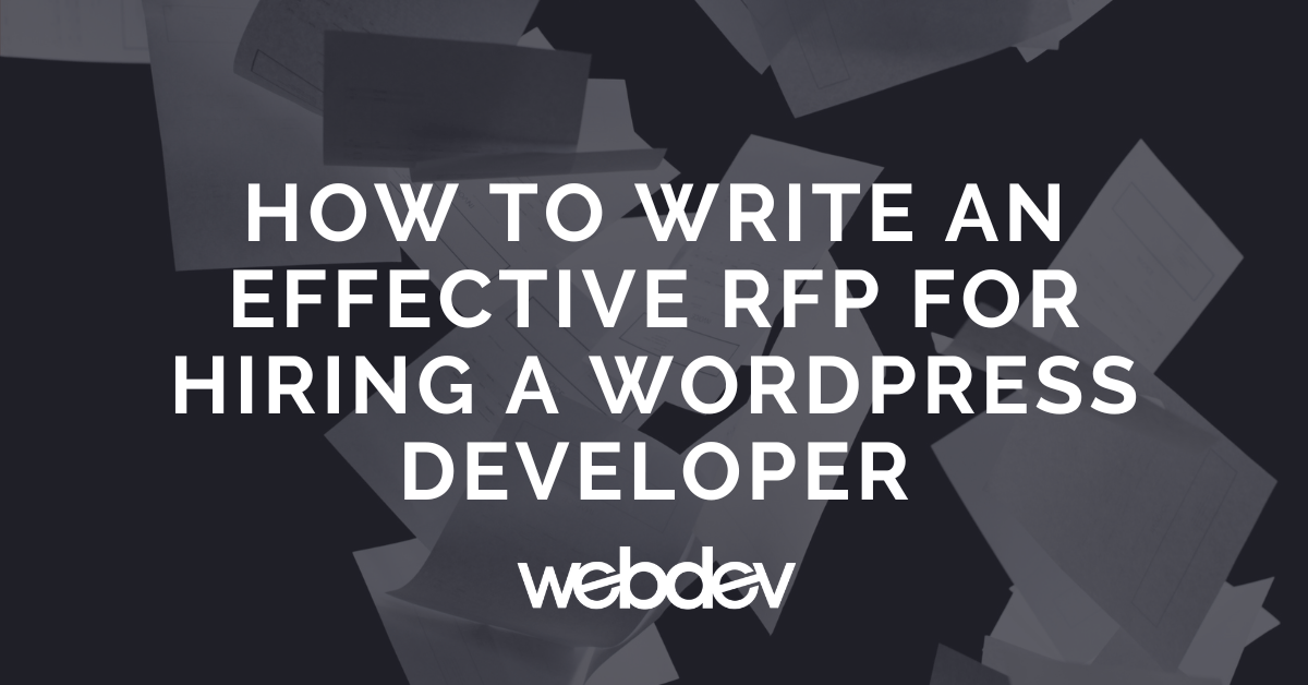 How to Write an Effective RFP for Hiring a WordPress Developer - WebDevStudios