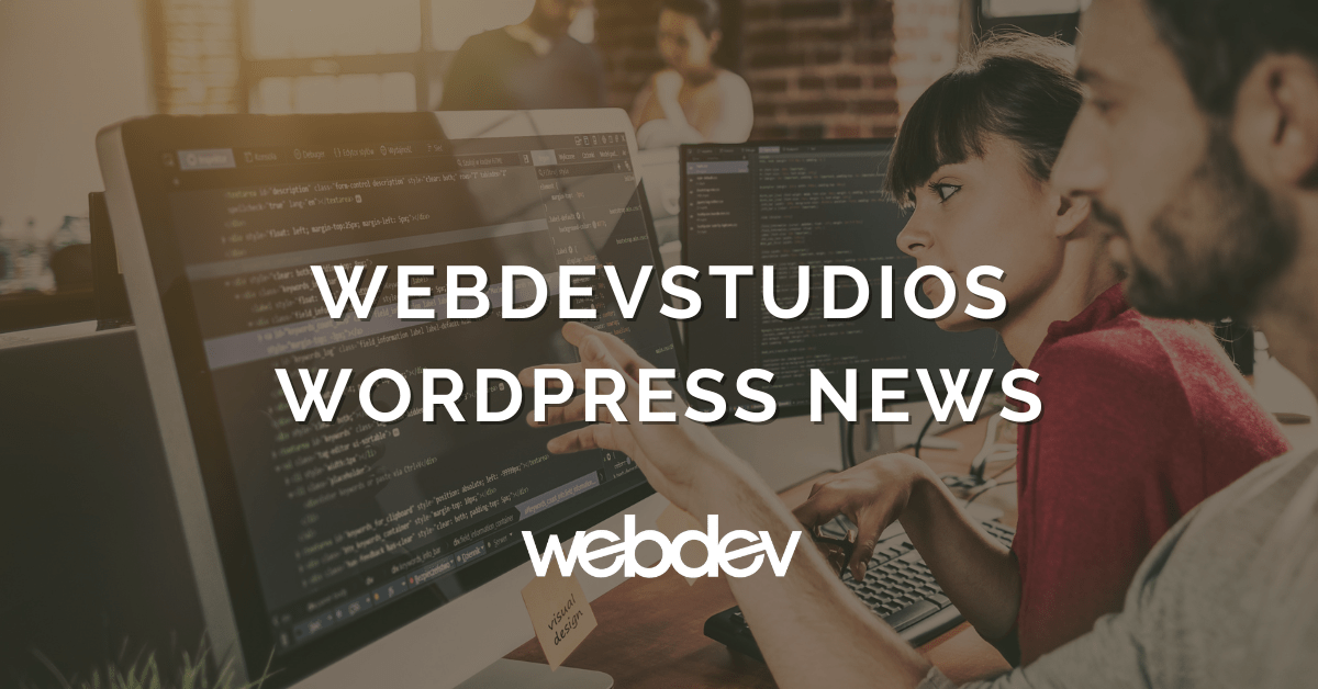 Exciting WebDevStudios WordPress News - WebDevStudios